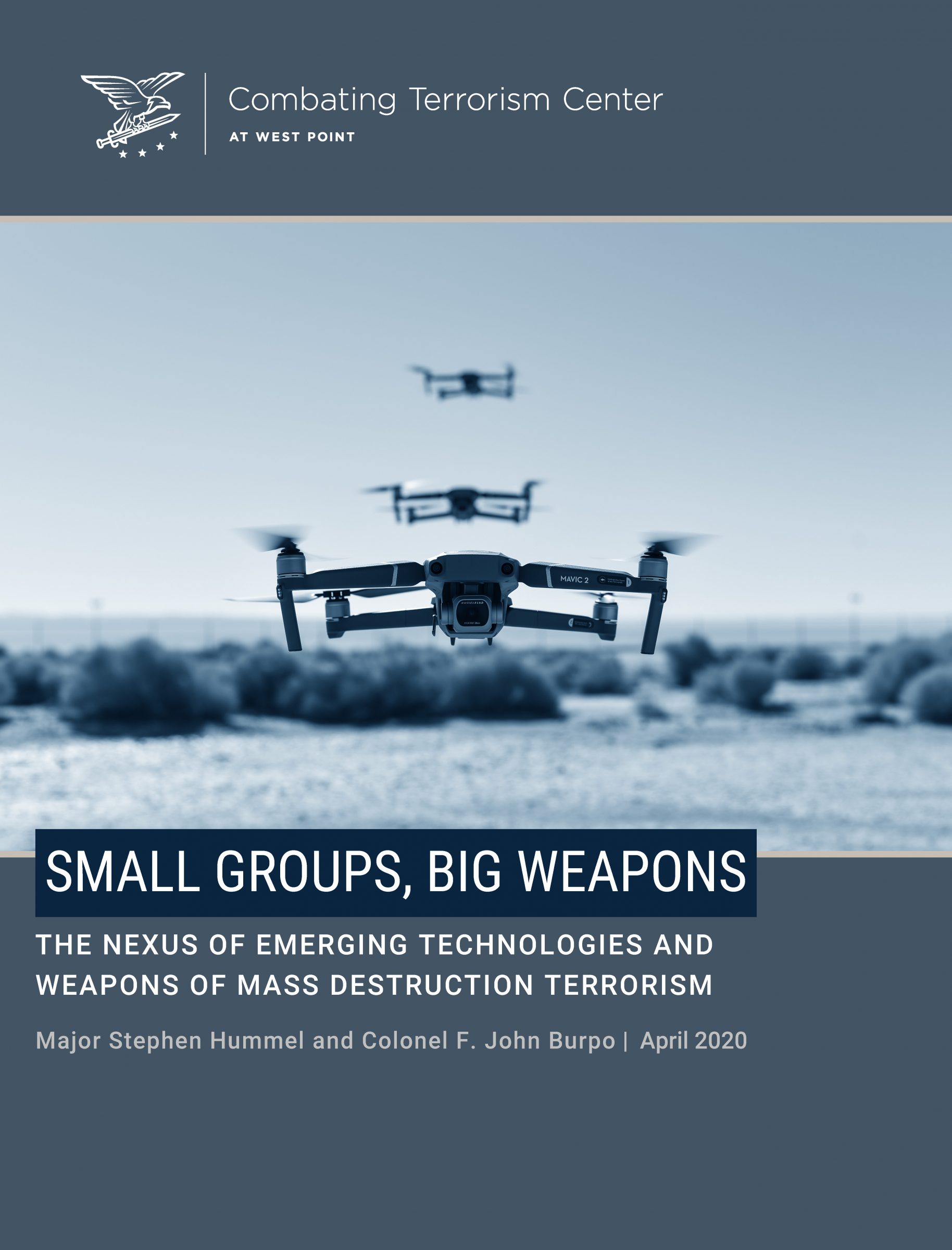 Small Groups, Big Weapons: The Nexus of Emerging Technologies and ... Small Groups, Big Weapons: The Nexus of Emerging Technologies and ...